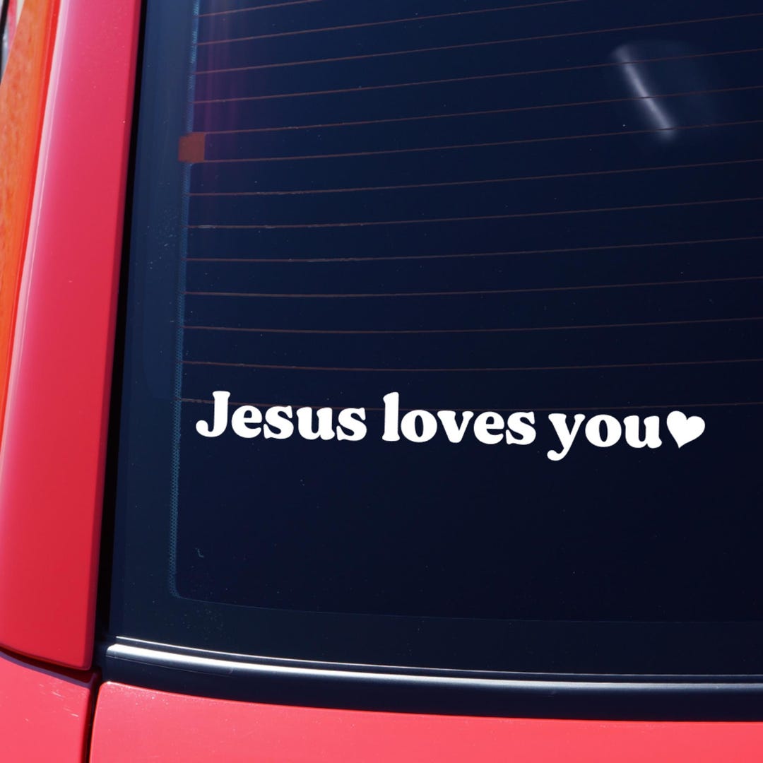 Jesus Loves You Sticker Jesus Car Sticker Jesus Decal Christian Sticker ...