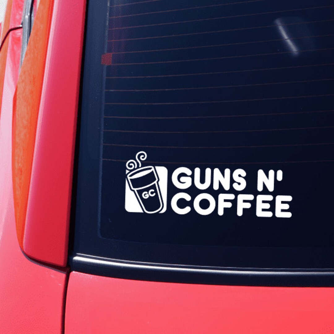 Guns N Coffee Decal, Firearm Sticker, 2a Sticker, Pro Gun Decal ...
