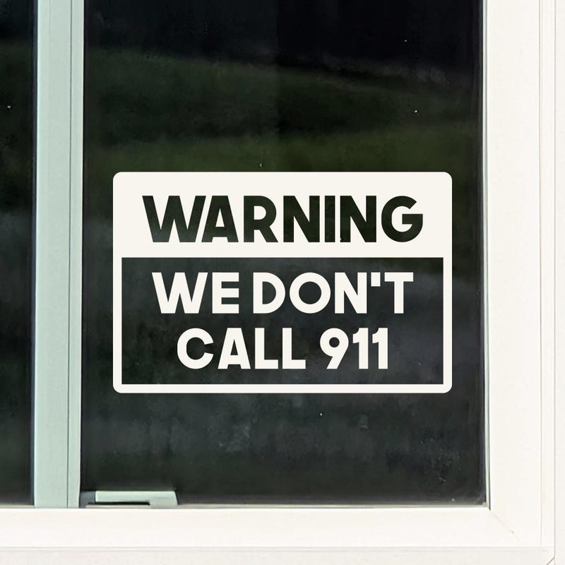 We Don't Call 911 - Etsy
