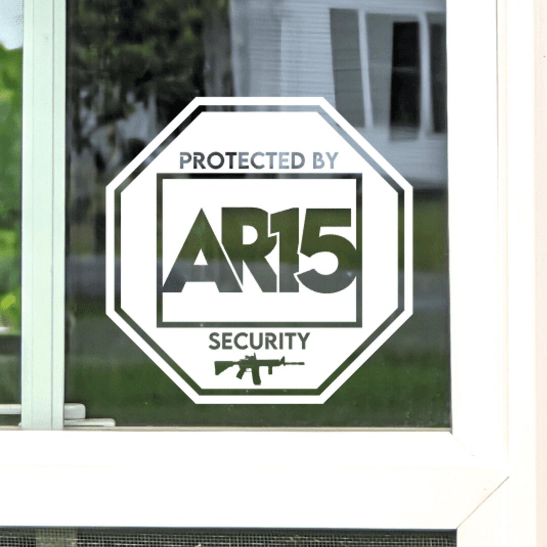Protected by AR15 Security Sticker Gun Friendly Home Defense Sticker ...