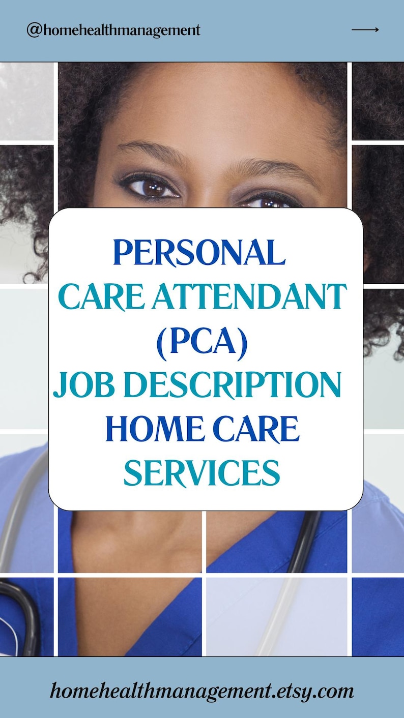 Job Description: Personal Care Attendant (PCA) - Etsy