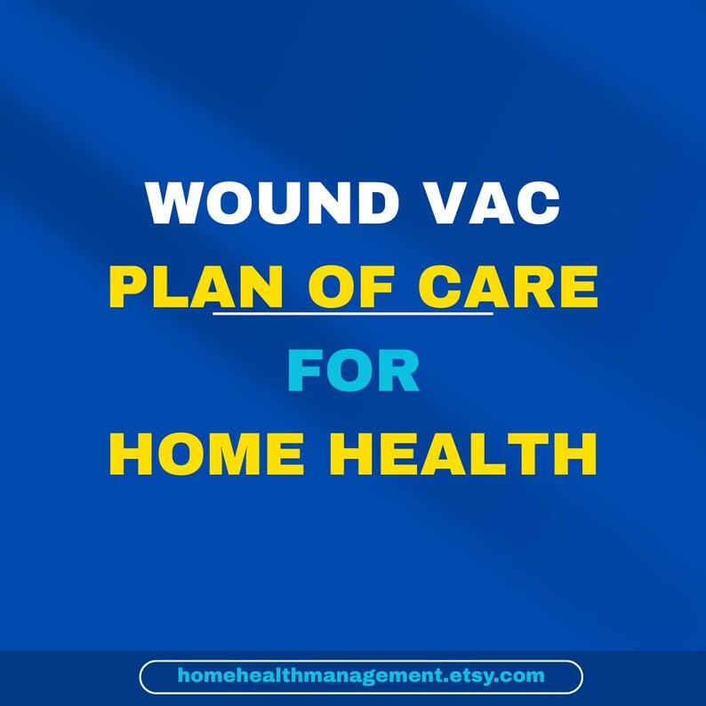 Wound VAC Plan of Care for Home Health - Etsy