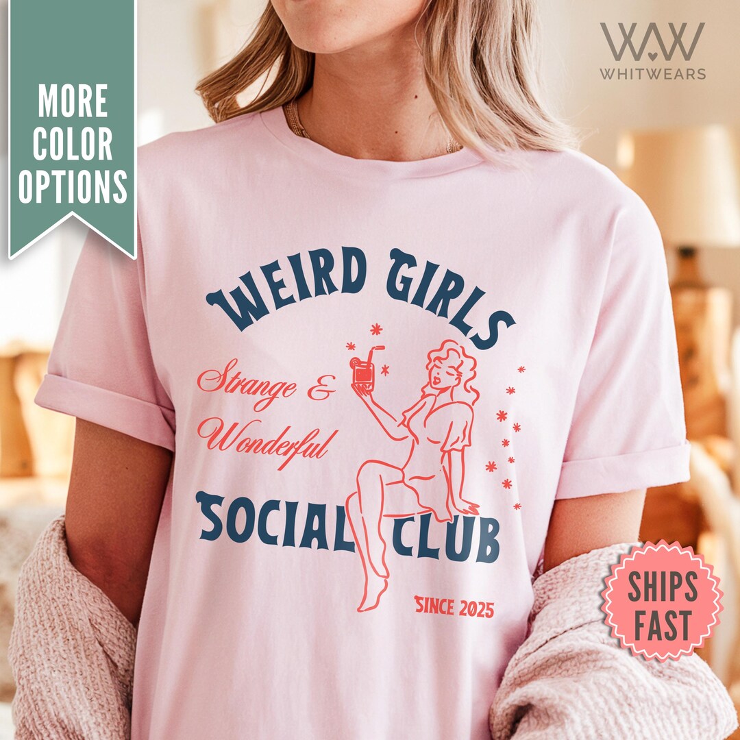 Weird Girl Social Club Shirt, Comfort Colors® Retro Social Club Tee ...