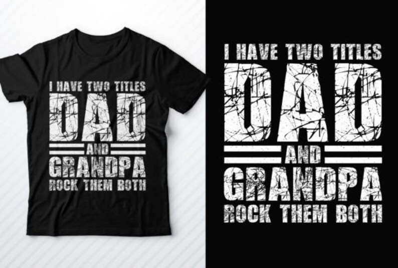 I Have Two Titles DAD and Grandpa Father's Day T-shirt Designs Instant Download - Etsy