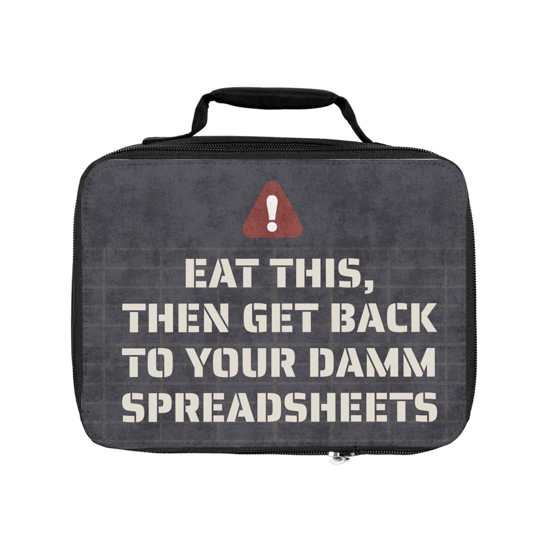 Office Humor Lunch Bag: 'eat This, Then Get Back to Spreadsheets' - Etsy