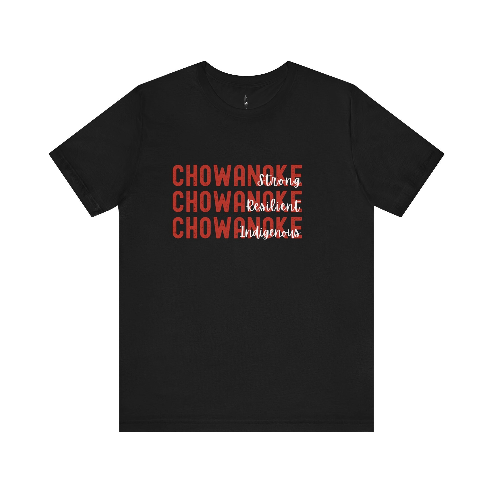 Chowanoke Strong Indigenous Resilient Tee Native American Pride Shirt ...