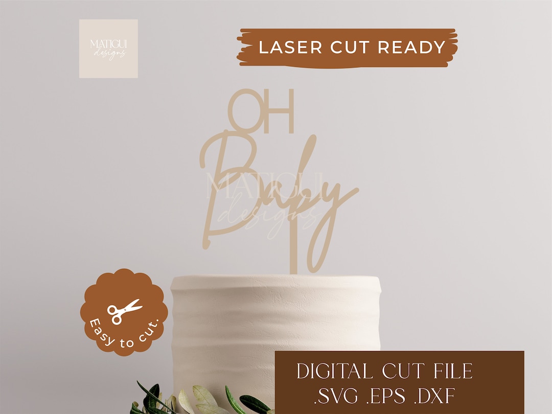 Oh Baby Caketopper Laser Cut File, Baby Shower Topper Svg Eps Dfx, Oh ...