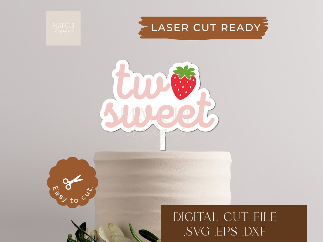 Two Sweet Strawberry Caketopper Laser Cut File, One Topper Svg Eps Dfx ...