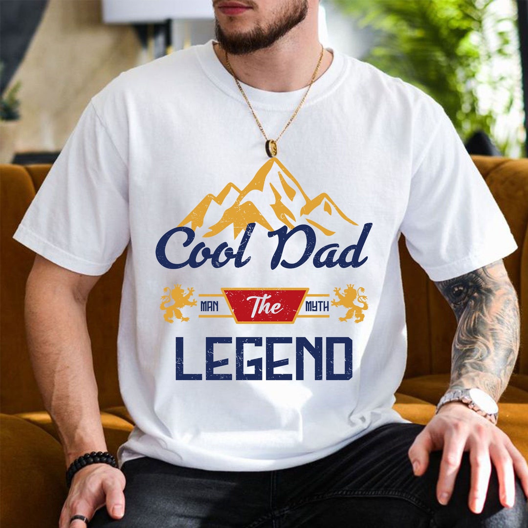 The Cool Dad PNG, the Man the Myth the Legend Png, Fathers Day PNG ...