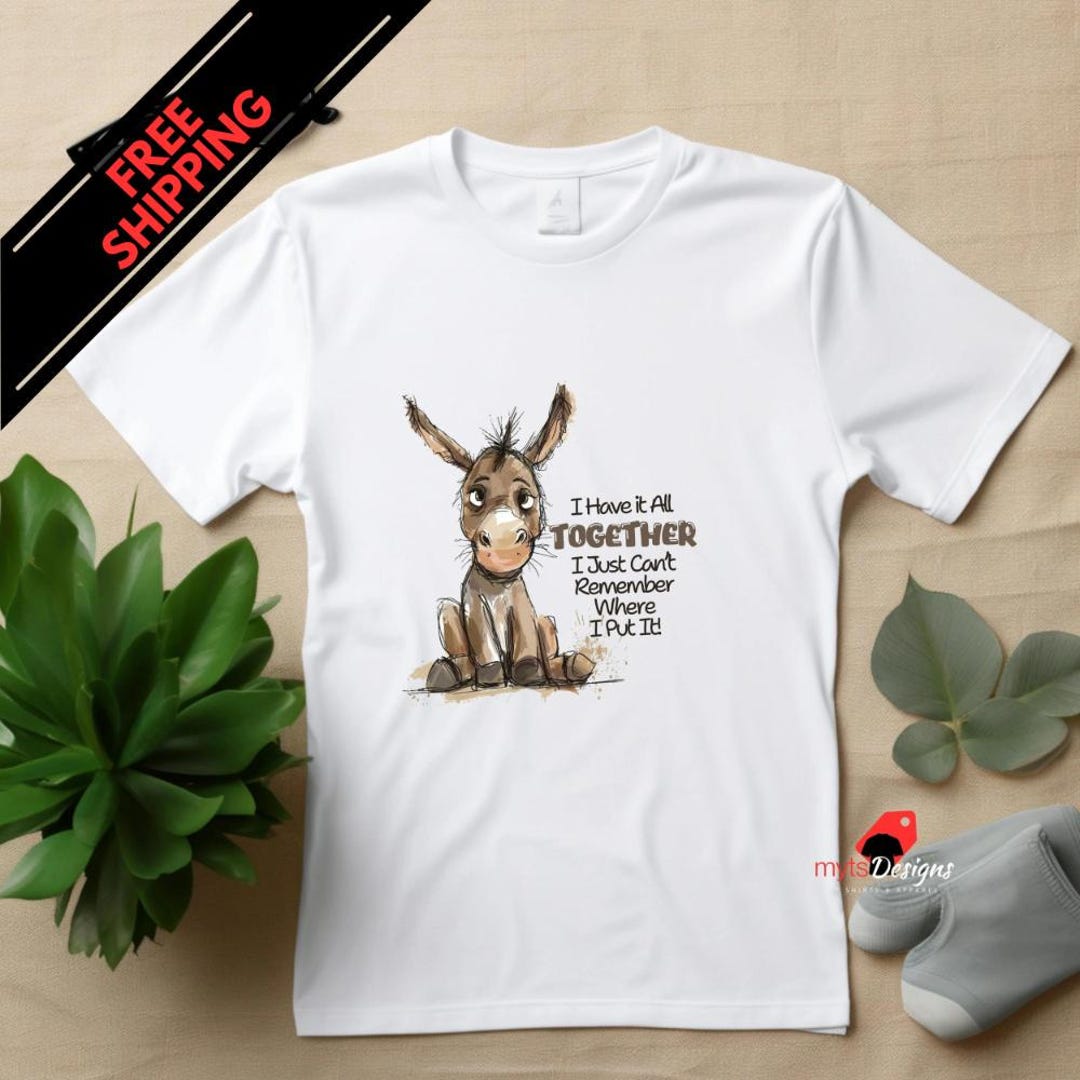 Funny Donkey Quote T-shirt: Hilarious Animal Lover Tee - Etsy