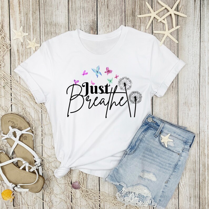 Just Breathe Dandelion Svg Inspirational Positive Affirmation PNG Just ...
