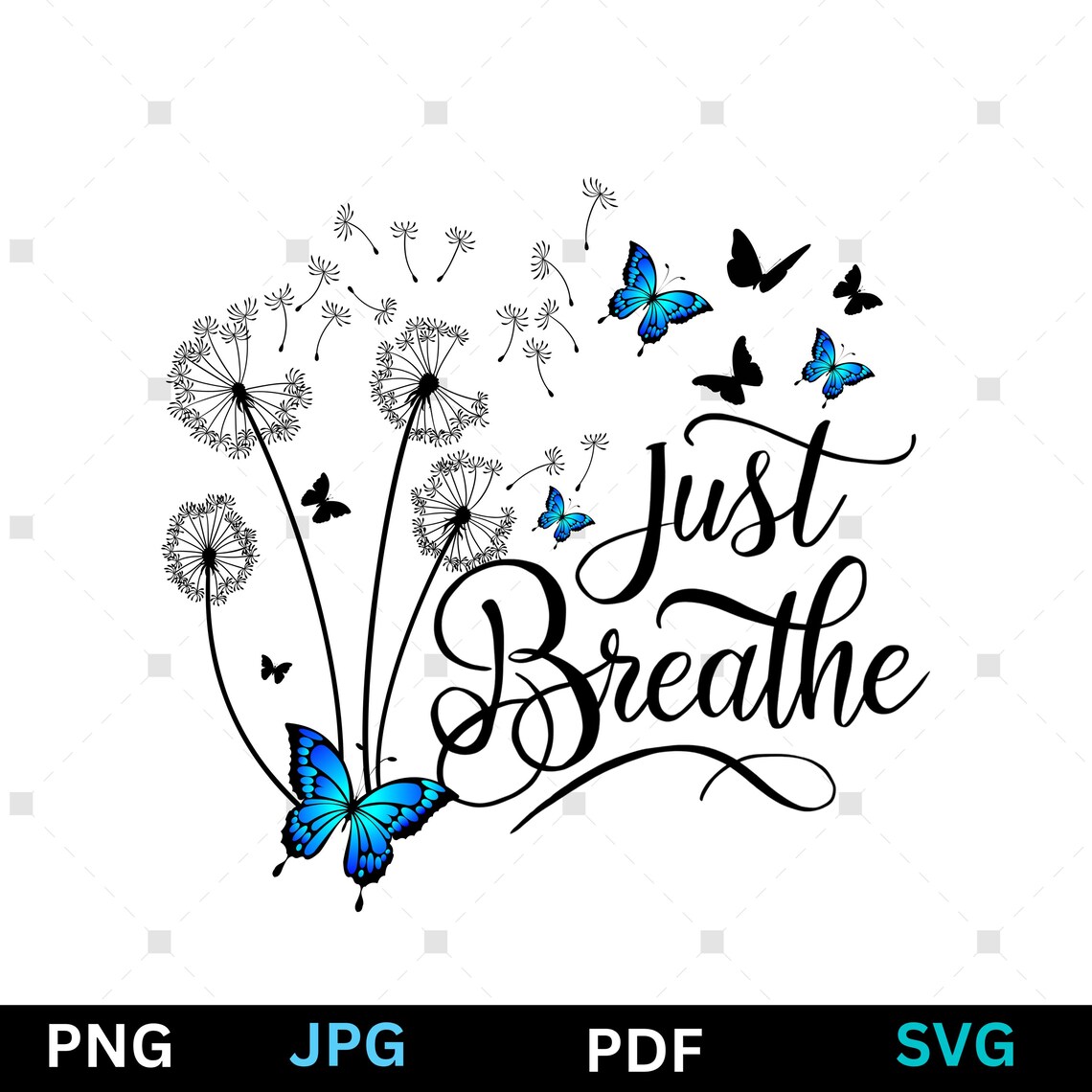 Just Breathe Svg Dandelion Quote Svg Inspirational Svg Breathe Png ...