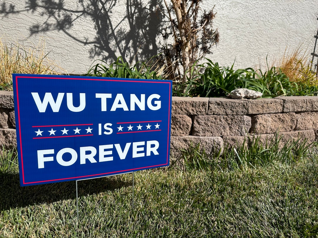 Wu Tang is Forever Yard Sign - Etsy