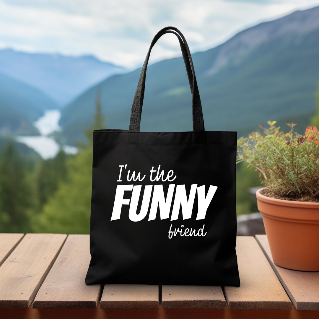 Funny Friend Tote Bag, Friend Gift, Friend Tote Bag, Friendship Gift ...
