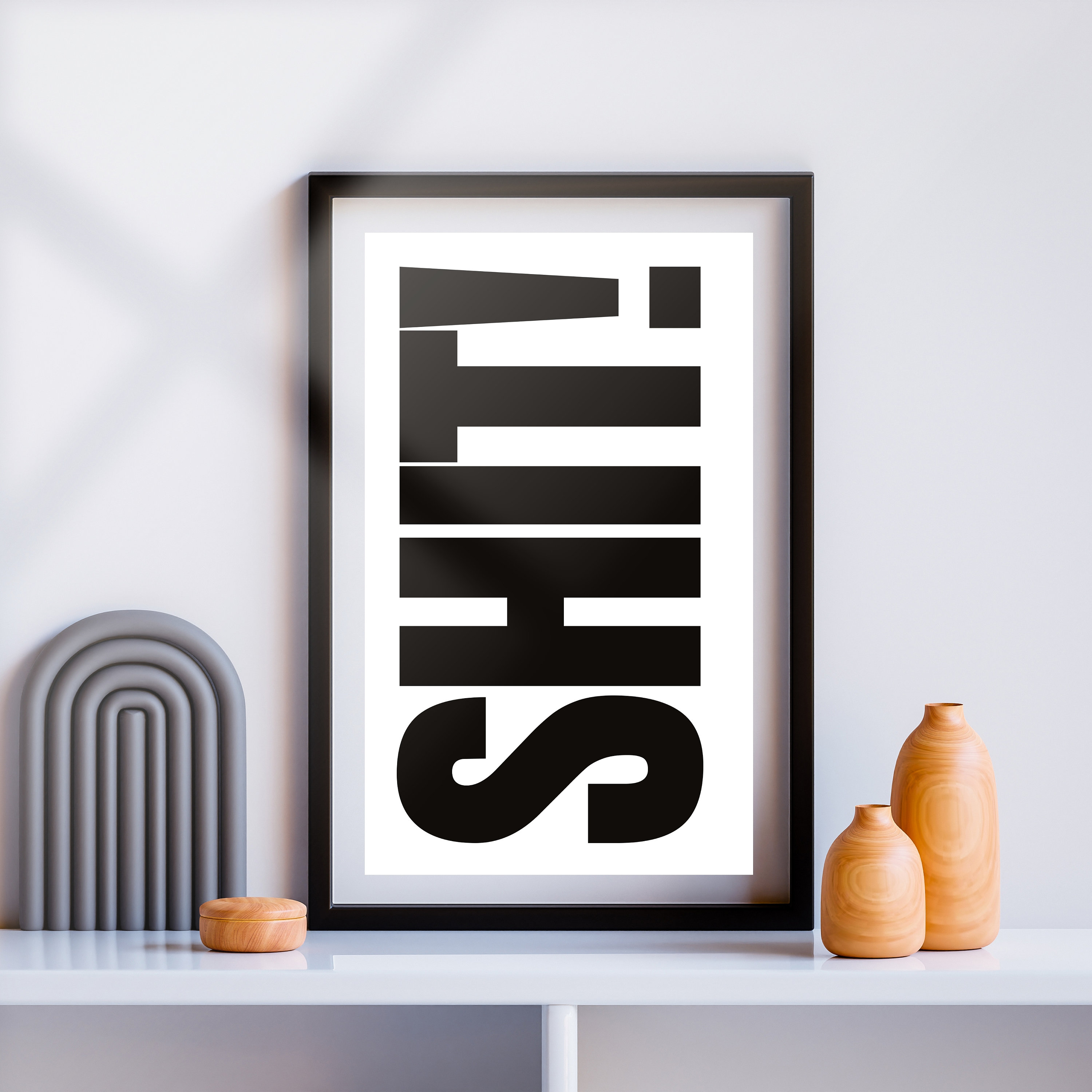 Shit Poster, Quote Poster, Printable Wall Art, Black and White Poster ...