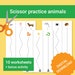 Scissor Practice Animal Themed Printable Worksheets for Kids ...