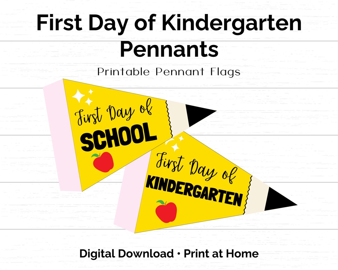 First Day of Kindergarten Pennant Flags, Printable Back to School Flags ...
