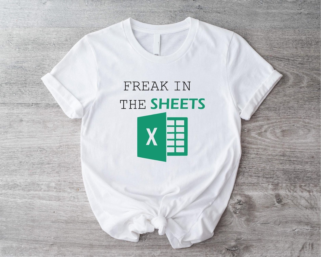 Freak in the Sheets T-shirt, Funny Accountant Shirt, Coworkers Gift ...