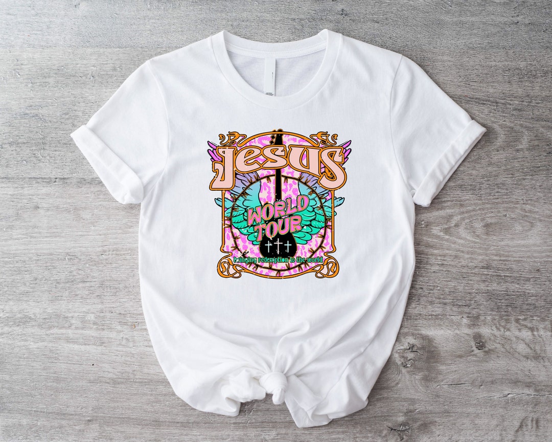 Jesus World Tour T-shirt, Faith Based Shirt, Gift for Christian Friend ...
