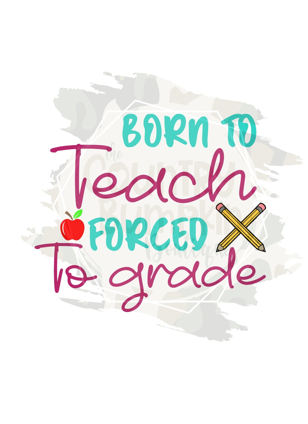 Born to Teach PNG Sublimation Instant Digital Design - Etsy