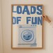 Loads of Fun Poster Funny Laundry Print Laundry Room Decor Cute Quote ...