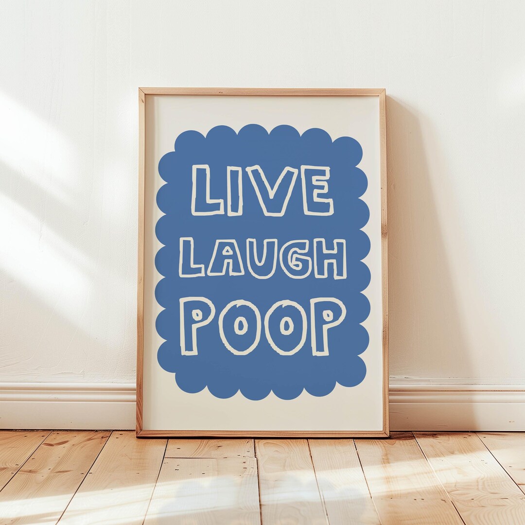 Funny Bathroom Wall Art Live Laugh Poop Cute Minimalist Toilet Poster ...