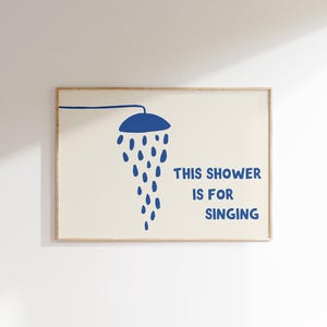 Funny Bathroom Wall Art: This Shower is for Singing Print (digital ...