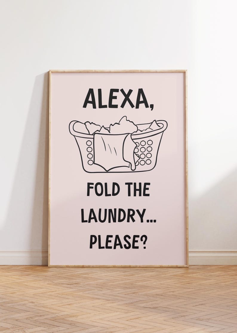 Alexa Fold the Laundry Poster - Funny Laundry Room Art - Digital ...
