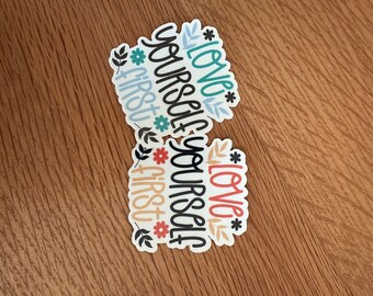 Love Yourself First Sticker Self Care Sticker - Etsy