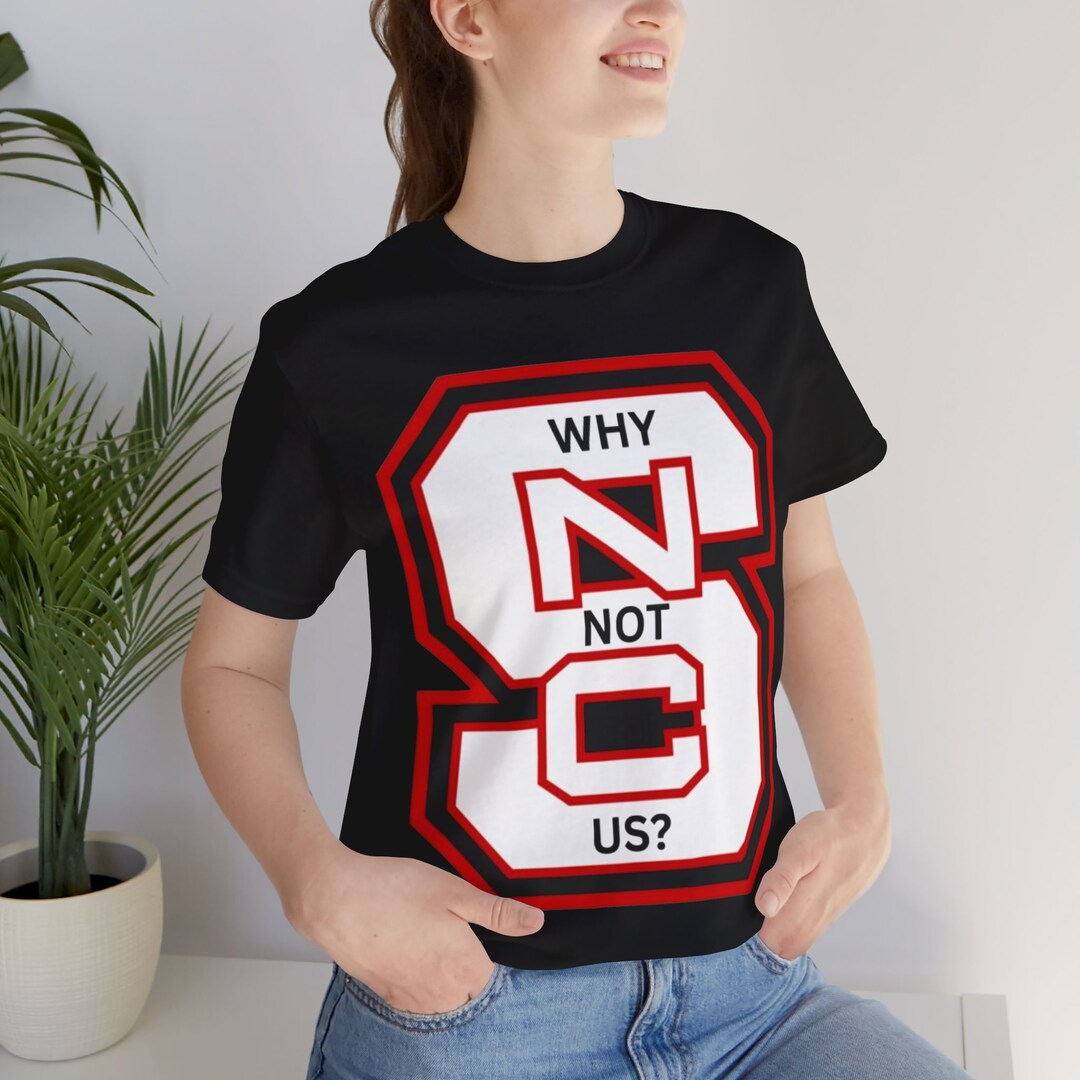 NC State why Not Us Unisex Jersey Short Sleeve Tee - Etsy