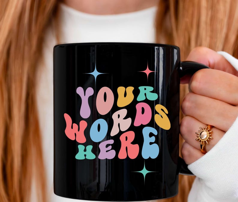 Custom Retro Text Mug, Design Your Own Mug, Gift for Friend,create Your ...