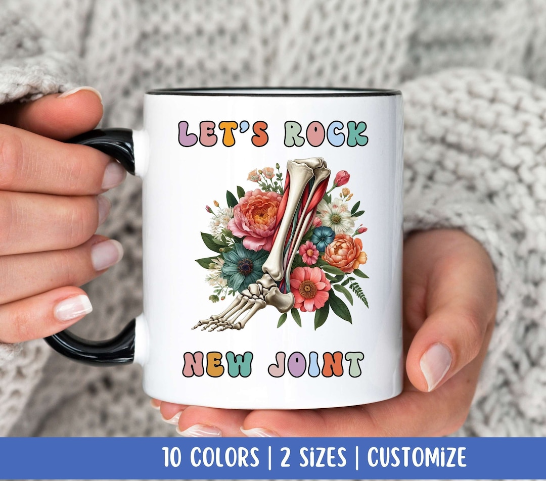 Funny Knee Replacement Mug, Let's Rock This Joint, Knee Surgery Coffee ...