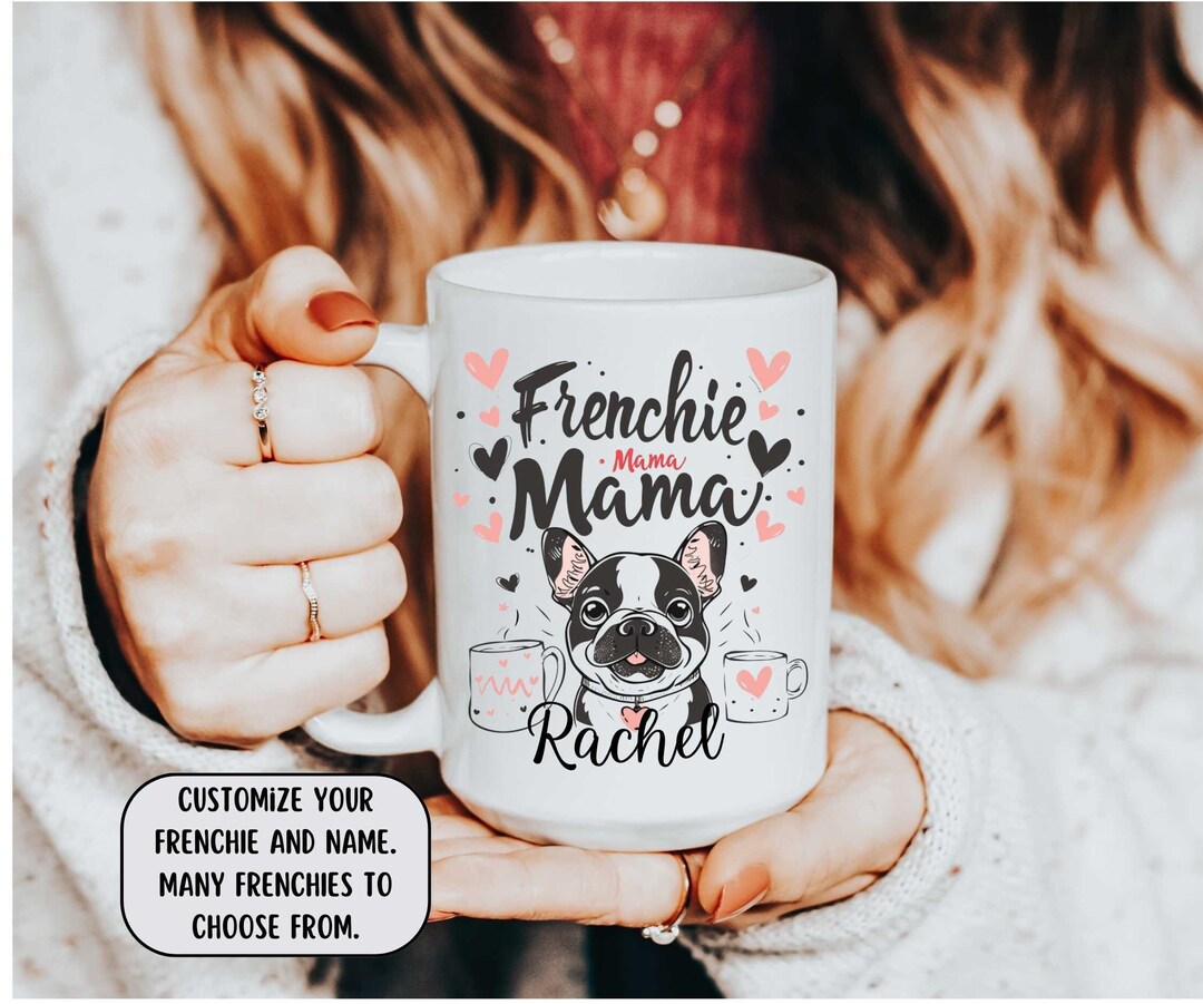 Custom French Bulldog Mom Mug, Personalized Frenchie Mug, Frenchie Gift ...