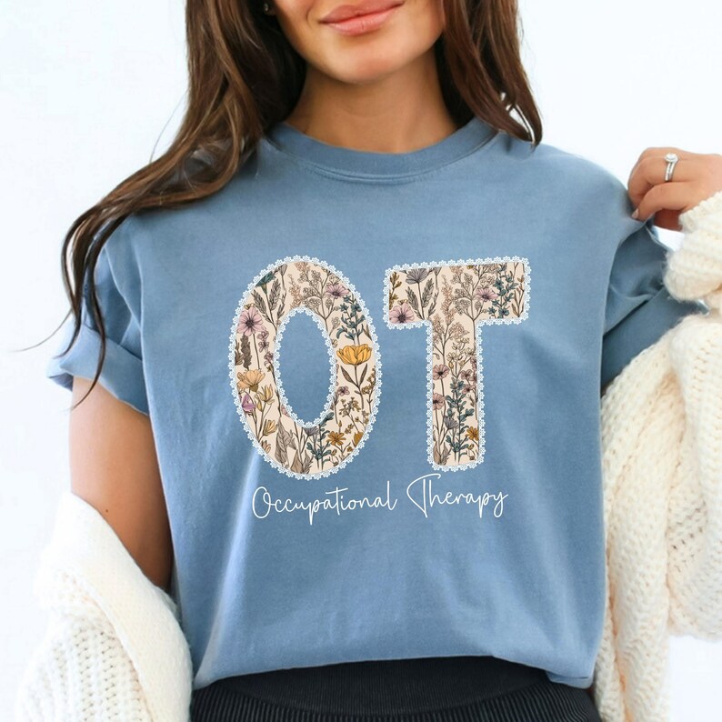 Comfort Colors® Occupational Therapy Shirt, OT Graduation Gift, Floral ...
