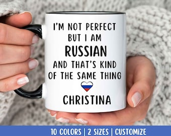Russian Mug - I'm Not Perfect but I Am Russian and That's Kind of the ...