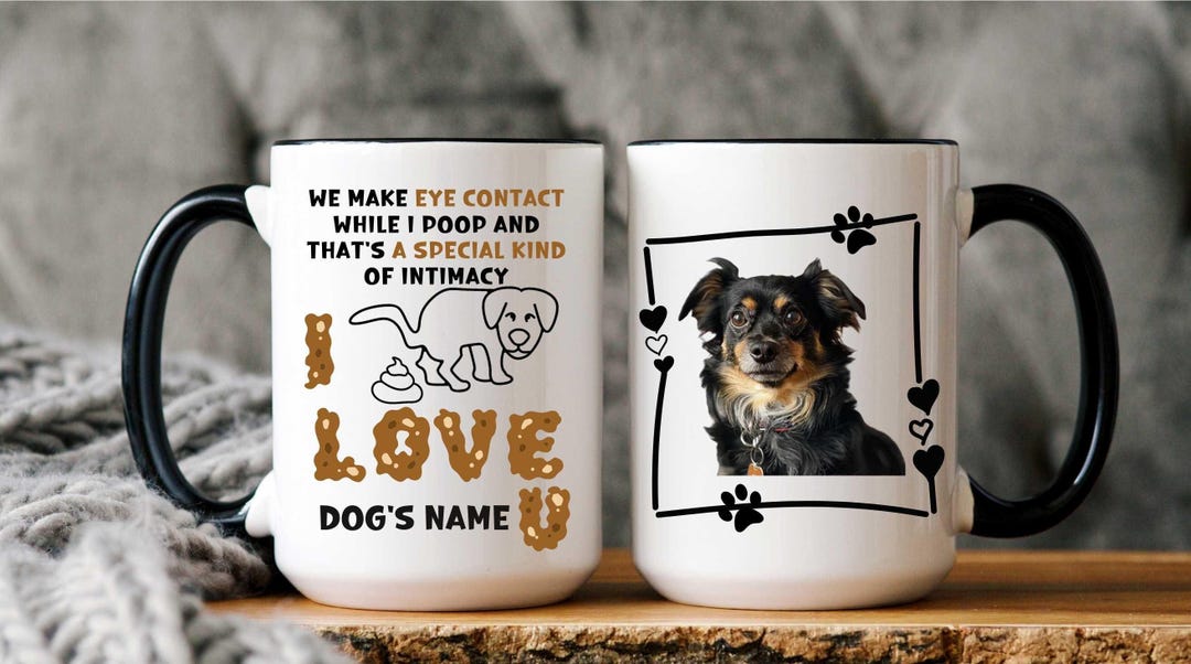 Personalized We Make Eye Contact While I Poop Mug, Mug Gift for Dog Dad ...