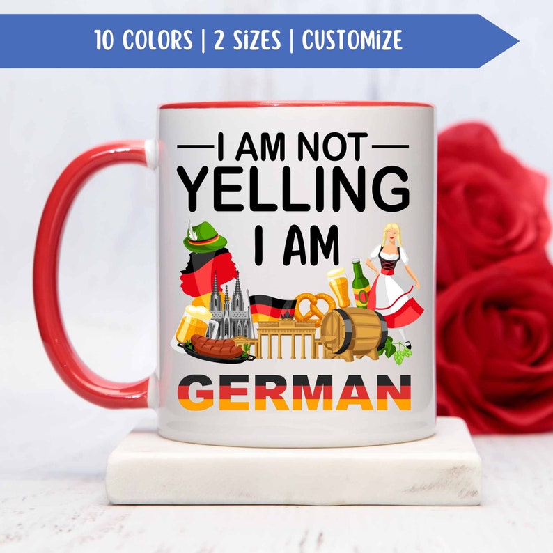 Not Yelling I'm German Mug. German Gift. Gift for German. German Flag ...