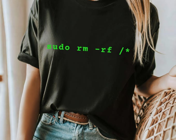 Linux Shirt, Sudo Rm Rf Tshirt, Funny Linux Gift, Ubuntu T Shirt ...