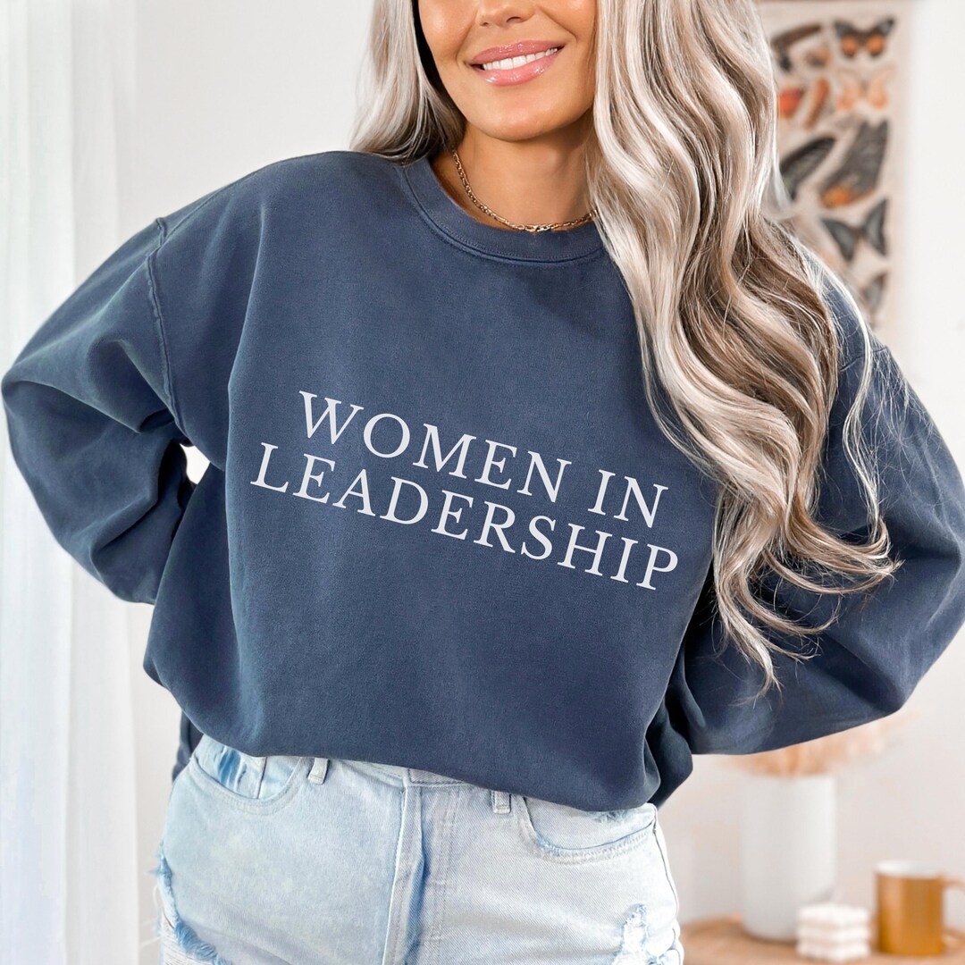 Comfort Colors® Women in Leadership Sweatshirt, Leadership Skills ...