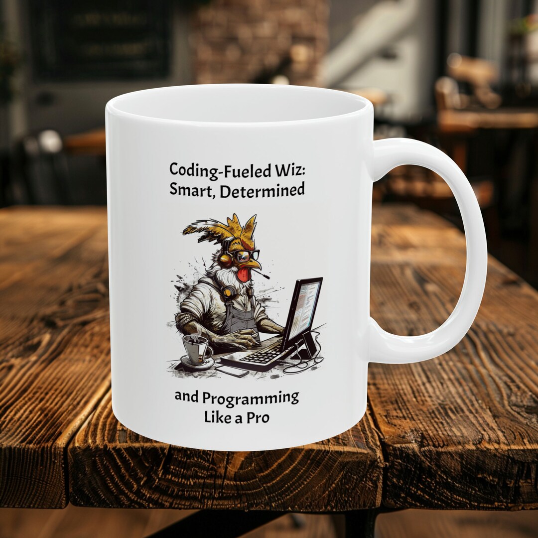 Coding-fueled Chicken 11oz Mug, Coding Like Pro 11oz Ceramic Mug - Etsy