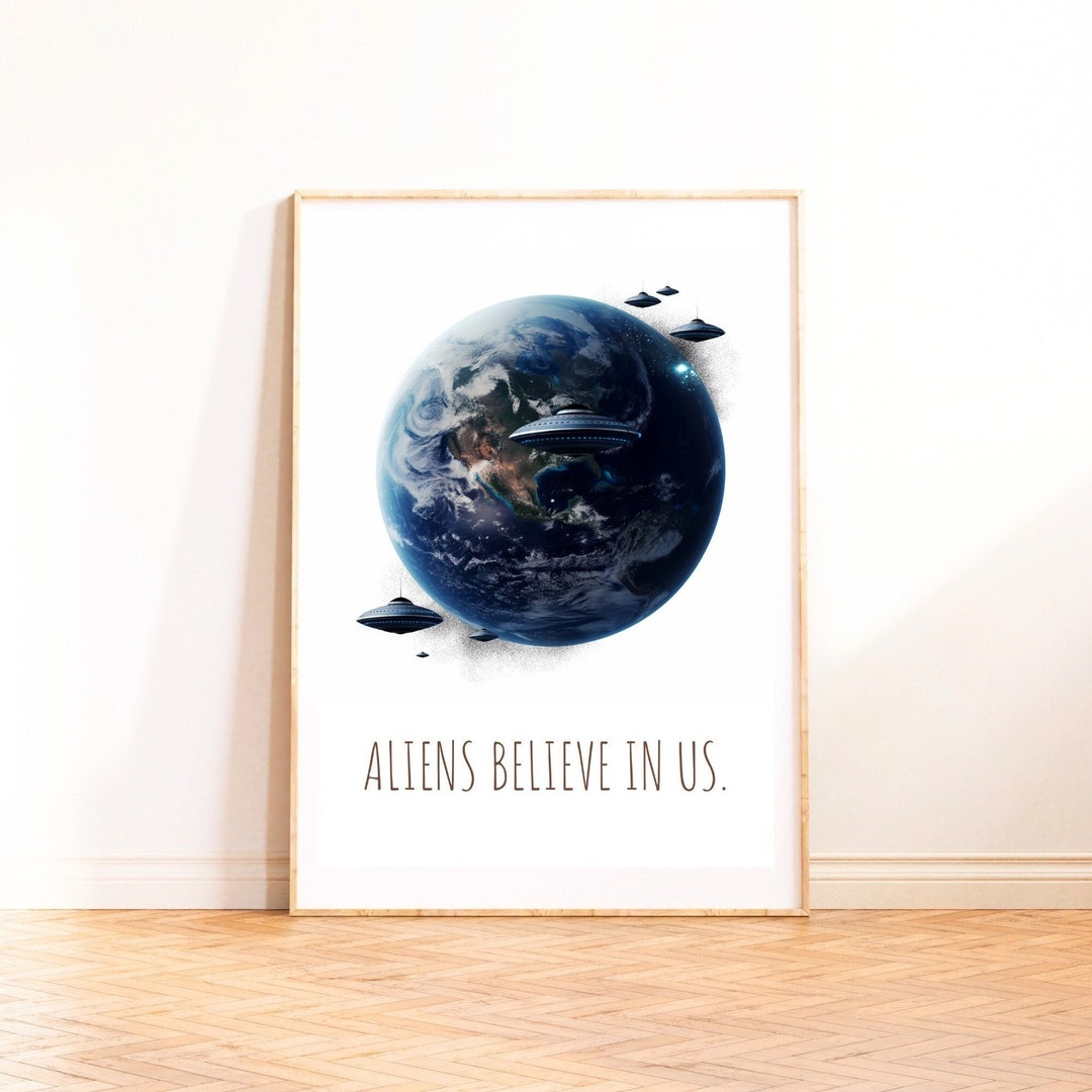 Cute Alien Poster, I Want to Believe Cool Sci Fi ET Poster Art for Gift ...