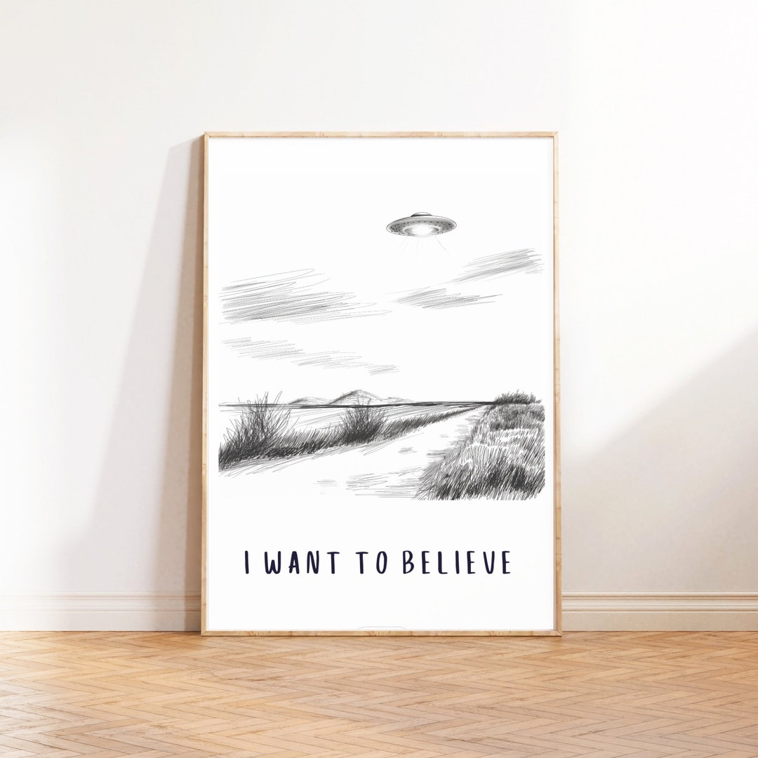 Minimalist Alien UFO Art, I Want to Believe, Cool Sketch Print Office ...