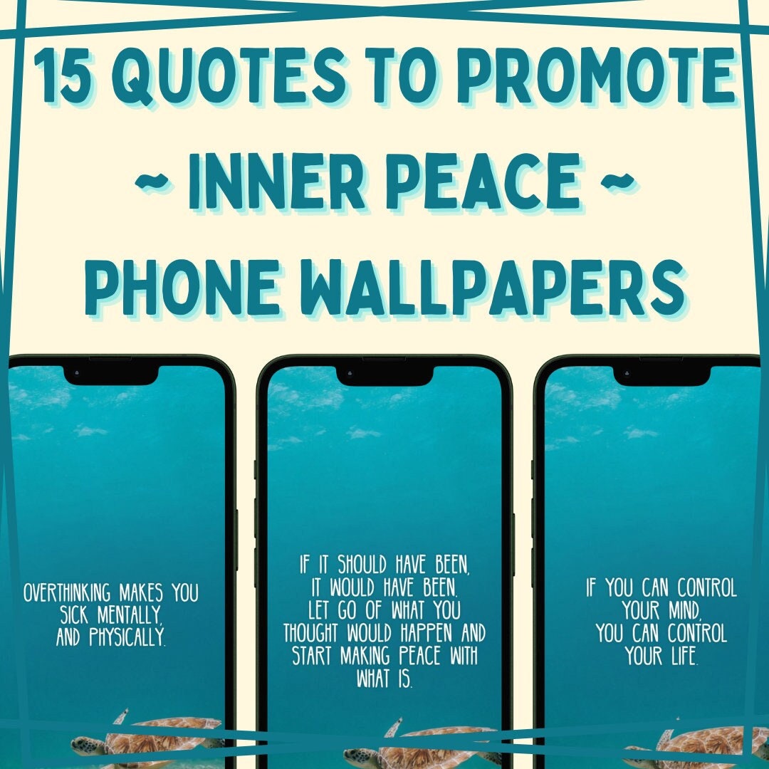 Quotes to Promote Inner-peace Phone Wallpapers ~ 15 Variants - Calm ...