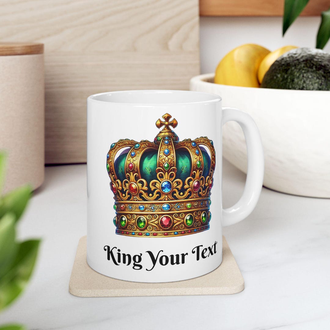 Personalized King Royal Crown Coffee Mug, King Gift, Royal Decor ...