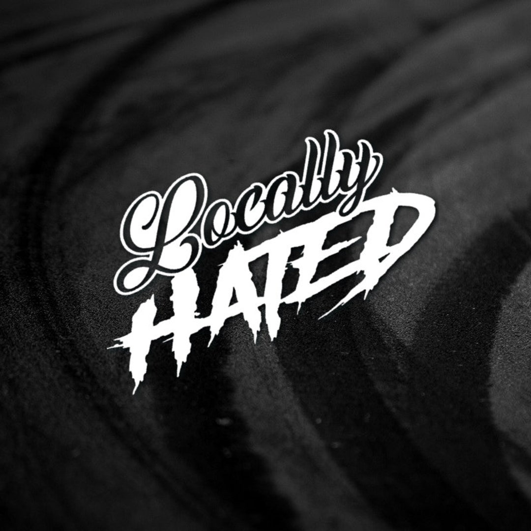 Locally Hated Car Sticker Decal - Funny Bumper or Window Vinyl Die Cut ...