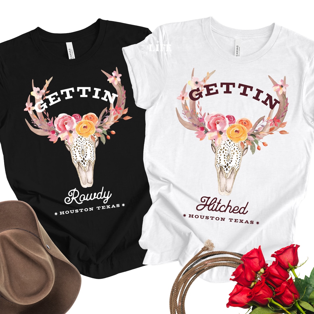 Getting Hitched Rowdy Shirt Western Bachelorette Party Wedding Gifts ...
