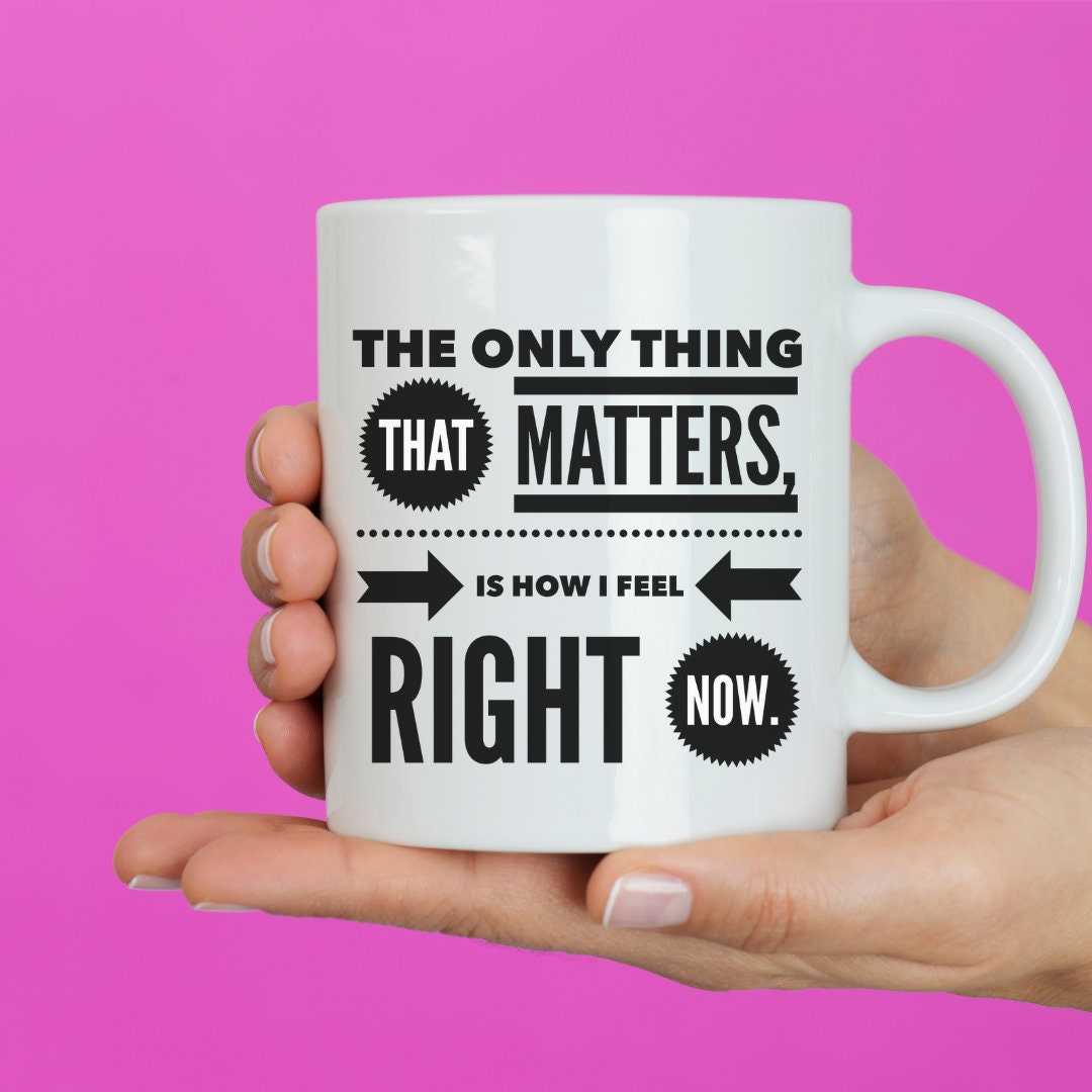 The Only Thing That Matters Mug Abraham Hicks Inspired Law of ...