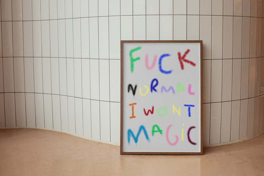Fuck Normal I Want Magic Poster - Women Empowerment Poster Art ...