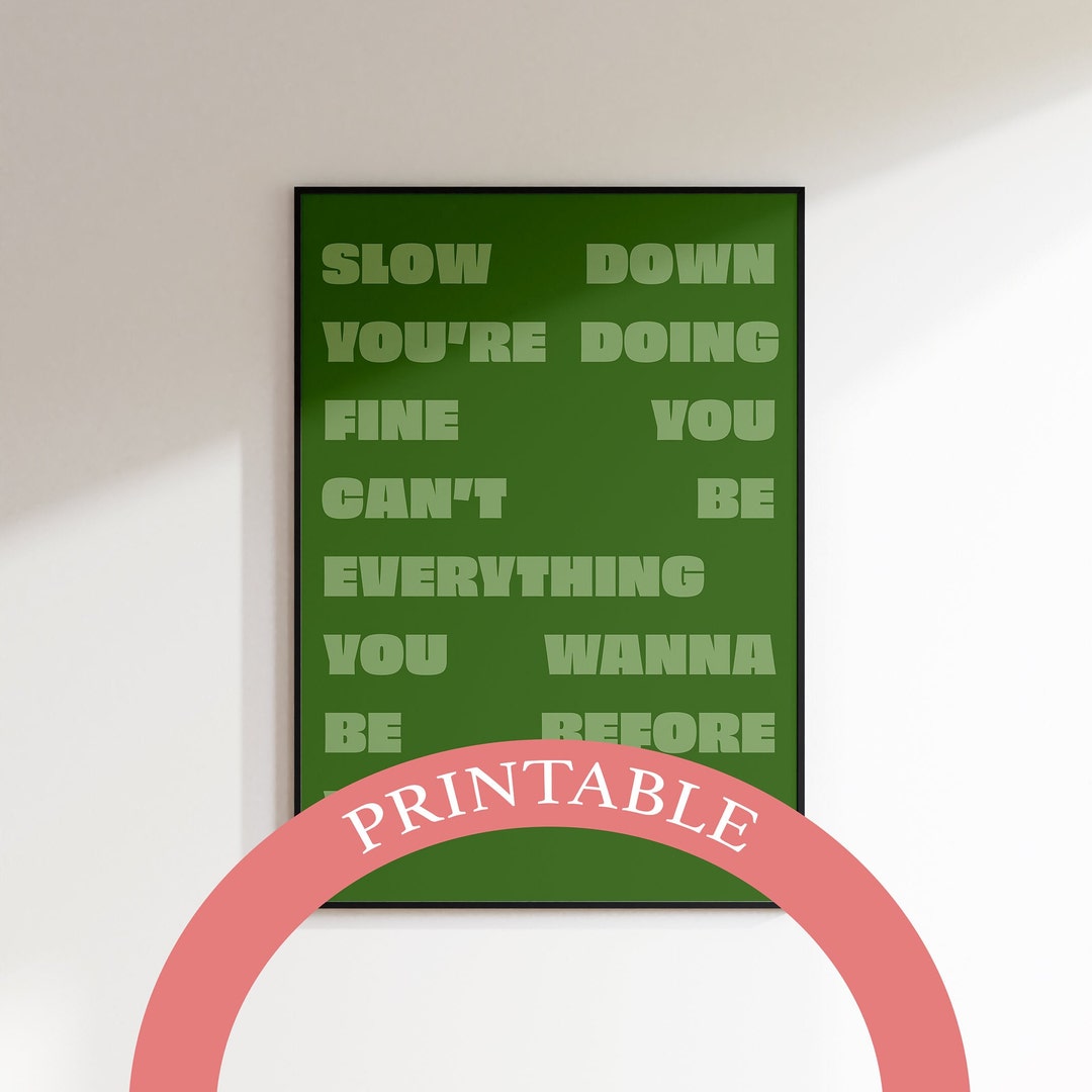 PRINTABLE Green Slow Down You're Doing Fine Print, Billy Joel Print ...