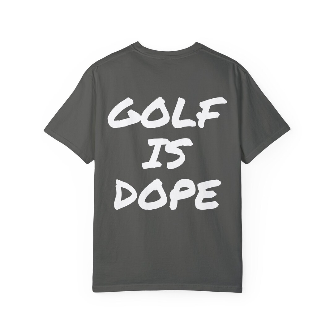 Golf is Dope Tee by Sunday Stroll - Etsy